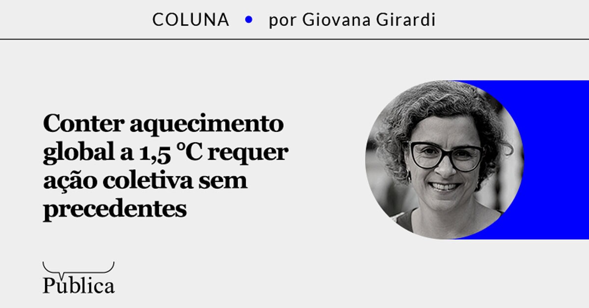 Conter aquecimento global a 1,5 °C requer ação sem precedentes