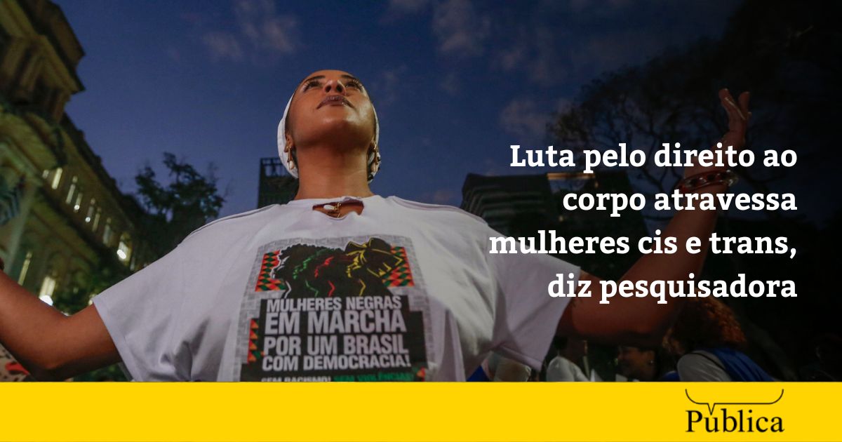 8M: Direito ao corpo é desafio para mulheres cis e trans