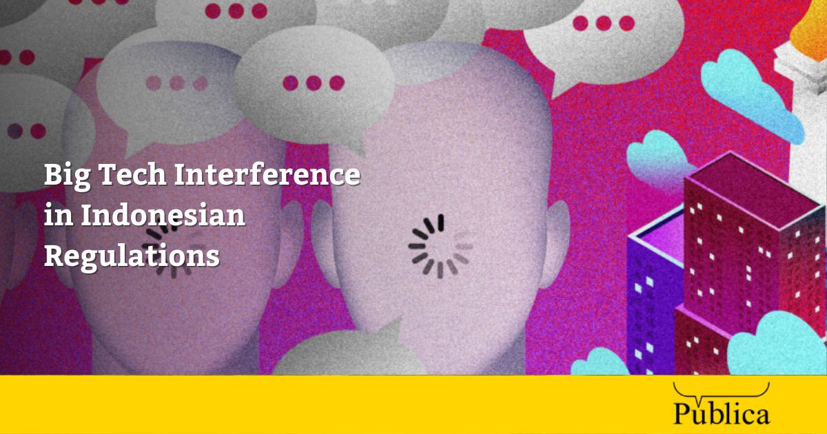 Big Tech Interference in Indonesian Regulations