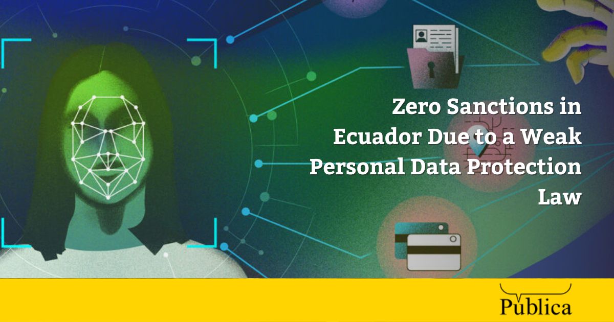 Zero Sanctions in Ecuador Under Weak Data Protection Law