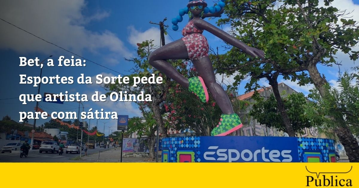 Bet: Esportes da Sorte pede que artista de Olinda pare com sátira